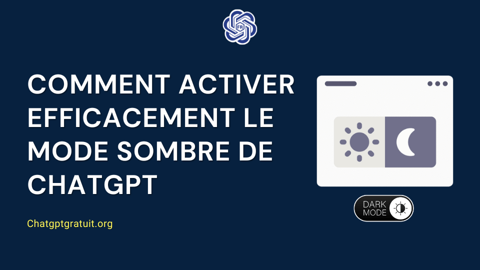 Comment activer efficacement le mode sombre de ChatGPT Comment activer efficacement le mode sombre de ChatGPT